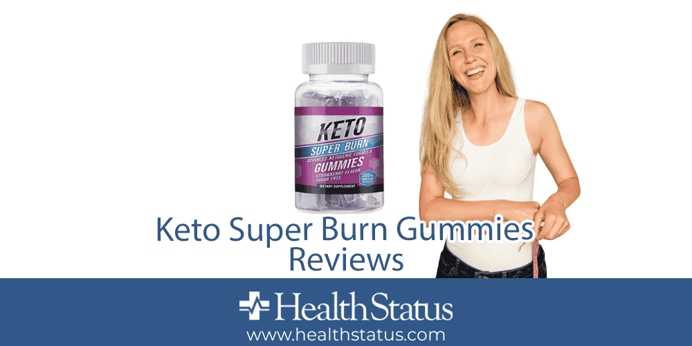 Keto Super Burn Gummies Reviews 2023: Does it work?